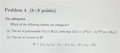 solved problem 4 8 8 points on subspaces which of the