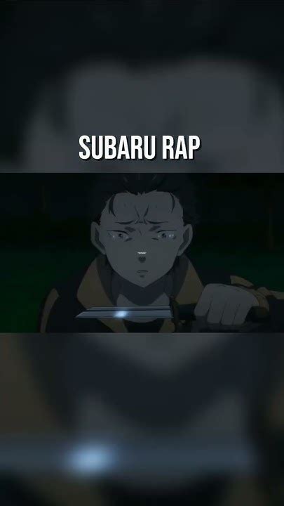 Subaru Rap Solo Naciste Y Solo Moriras Anime Rezero Subarunatsuki