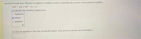 solved use the principal axes theorem to perform a rotation