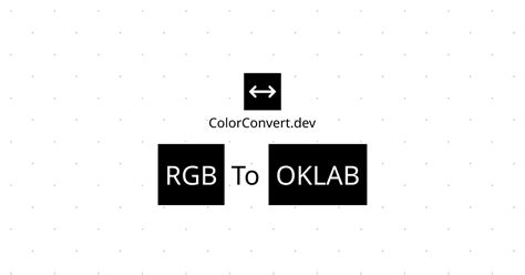 Convert Rgb To Oklab Color Converter