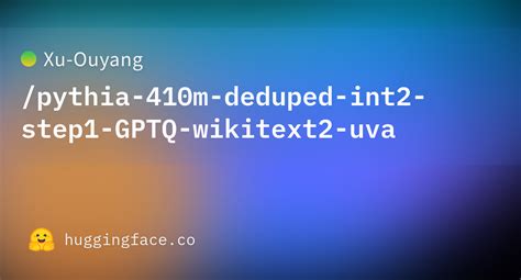 Xu Ouyang Pythia M Deduped Int Step GPTQ Wikitext Uva Hugging Face