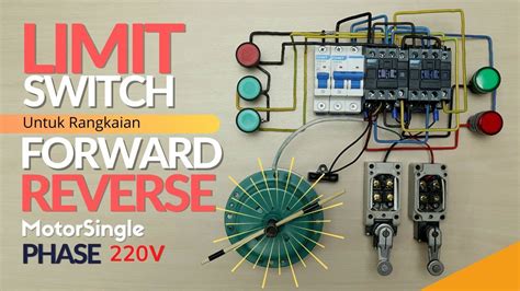 Cara Pemasangan Limit Switch Forward Reverse 220v Youtube