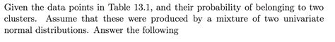 Given The Data Points In Table And Their Probability Of Belonging
