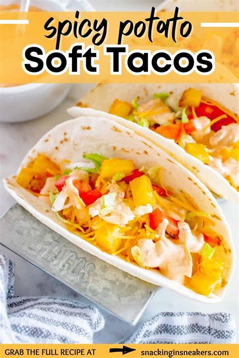 Spicy Potato Soft Tacos Snacking In Sneakers