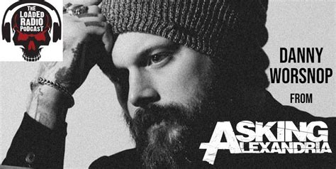 Asking Alexandrias Danny Worsnop Talks Where Do We Go From Here