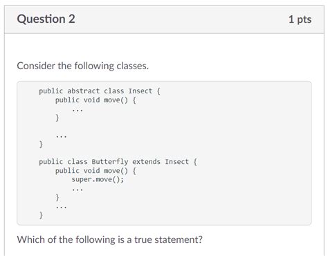 Solved Question 2 1 Pts Consider The Following Classes Chegg