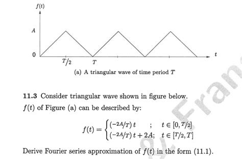 Solved F T T A A Triangular Wave Of Time Period T Chegg