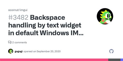 Backspace Handling By Text Widget In Default Windows Ime Environment · Issue 3482 · Ocornut