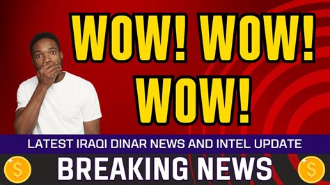 🔥 Iraqi Dinar 🔥 Wow Wow Wow 🔥 Today Iqd Value To Dollar Rv News Guru