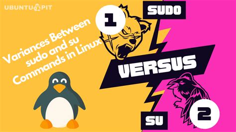 Découvrir Les écarts Entre Les Commandes Sudo Et Su Sous Linux Tech