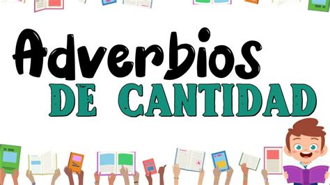 Adverbios de Cantidad Características Ejemplos YouTube