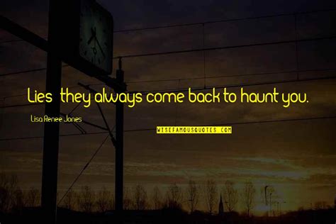 Lies Come Back To Haunt You Quotes Top 7 Famous Quotes About Lies Come