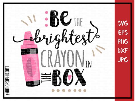 Be The Brightest Crayon In The Box Crayons Svg School SVG Etsy