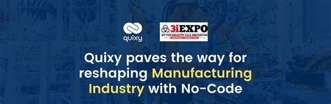 Quixy Paves The Way For Reshaping Manufacturing Industry With No Code