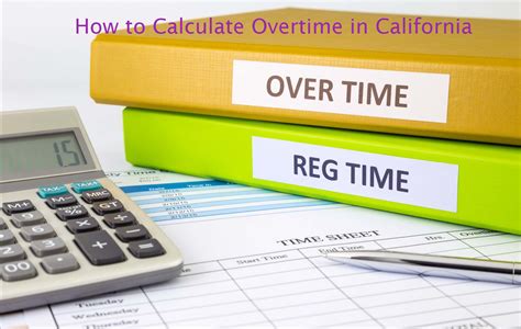 How To Calculate Overtime In California In 7 Steps California