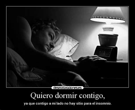Quiero Dormir Contigo Desmotivaciones