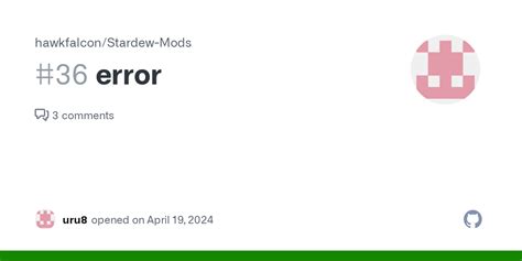 Error · Issue 36 · Hawkfalconstardew Mods · Github