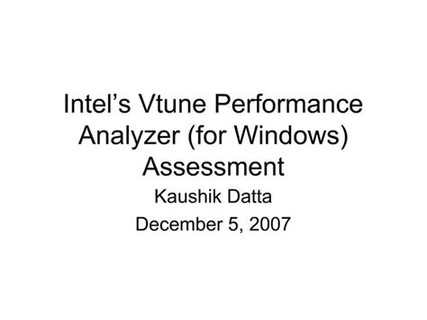 PPT Intel S Vtune Performance Analyzer For Windows Assessment