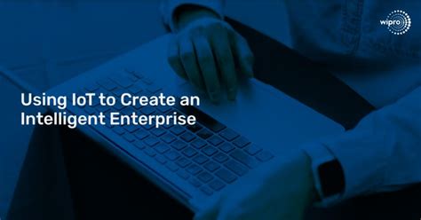 Wipro On Linkedin Iot Digitaltransformation Intelligententerprises