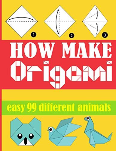 How Make Origami Origami Easy 99 Different Animals Origami Book For
