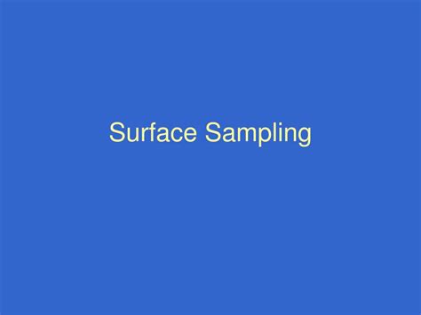 Ppt Surface Sampling Powerpoint Presentation Free Download Id 4258985