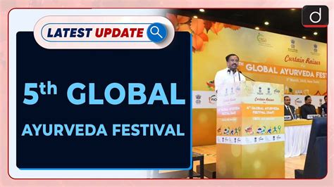 5th Global Ayurveda Festival Latest Update Drishti Ias English