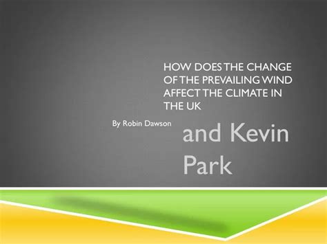 PPT How Does The Change Of The Prevailing Wind Affect The Climate In The Uk PowerPoint
