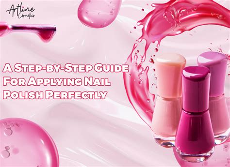A Step By Step Guide For Applying Nail Polish Perfectly
