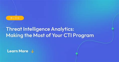 Threat Intelligence Analytics Making The Most Of Your Cti Program Security Boulevard