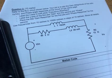 Solved Question Marks Refer To The RLC Circuit Shown Chegg Com