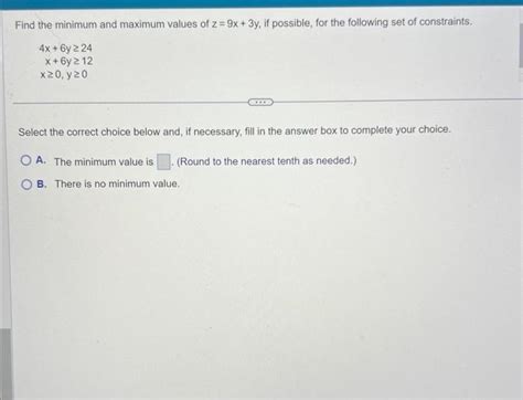 Solved Find The Minimum And Maximum Values Of Z 9x 3y If