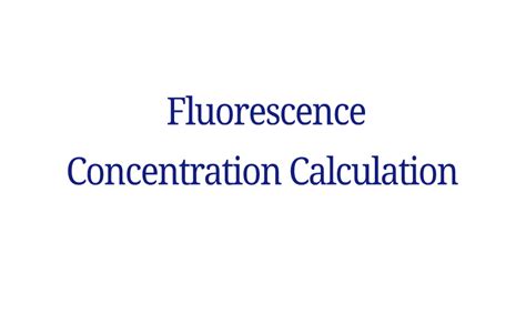 Fluorescence Concentration Calculation Formula