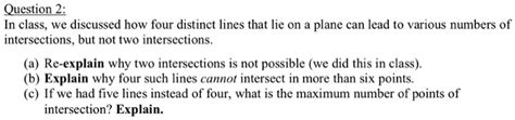 solved question 2 class we discussed how four distinct lines that