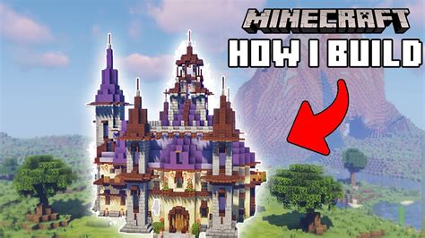 How I Build In Minecraft Building Tips And Tricks Youtube