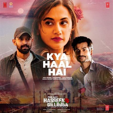 Kya Haal Hai From Phir Aayi Hasseen Dillruba Songs Download Free Online Songs Jiosaavn