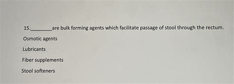 Solved 15 Q ﻿are Bulk Forming Agents Which Facilitate