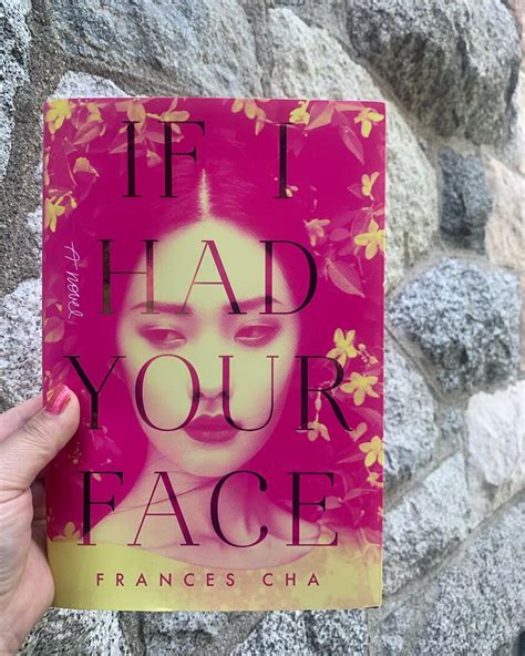 “if I Had Your Face” By Frances Cha Books Book Girl Novels