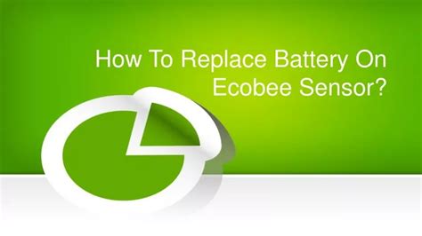 Ppt How To Replace Battery On Ecobee Sensor Powerpoint Presentation