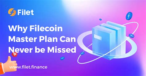 Why Filecoin Master Plan Can Never Be Missed Filet