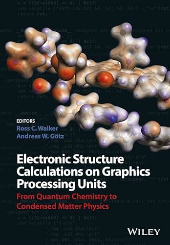 Electronic Structure Calculations On Graphics Processing Units By Eds Walker Ross C