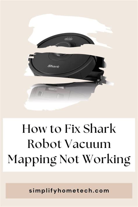 How To Fix Shark Robot Vacuum Mapping Not Working Simplify Home Tech