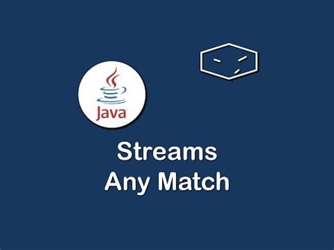Learn Streams Any Match In Java Mind Luster