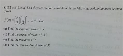 Solved 8 12 Pts Let X Be A Discrete Random Variable With