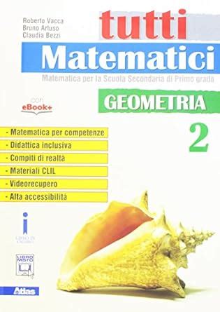 Tutti Matematici Geometria Per La Scuola Media Con E Book Con