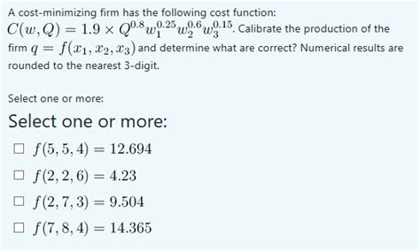 Solved A Cost Minimizing Firm Has The Following Cost