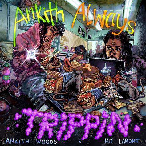Ankith Woods Ankith Always Trippin Reviews Album Of The Year