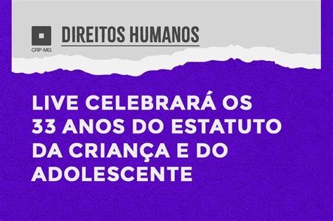 Conselho Realiza Live Para Celebrar Os 33 Anos Do Estatuto Da Criança E