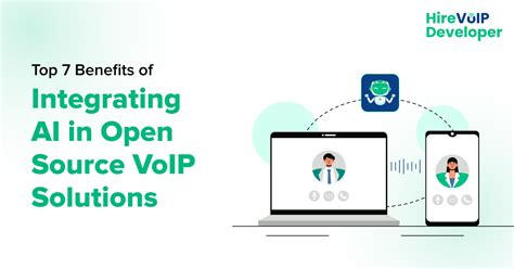 Top 7 Benefits Of Integrating AI In Open Source VoIP Solutions