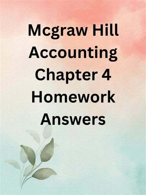 Mcgraw Hill Accounting Chapter 4 Homework Answers Accounting