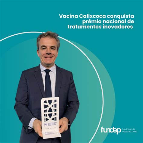 💉 Vacina Calixcoca Conquista Prêmio Nacional De Tratamentos Inovadores Fundação De Apoio Da